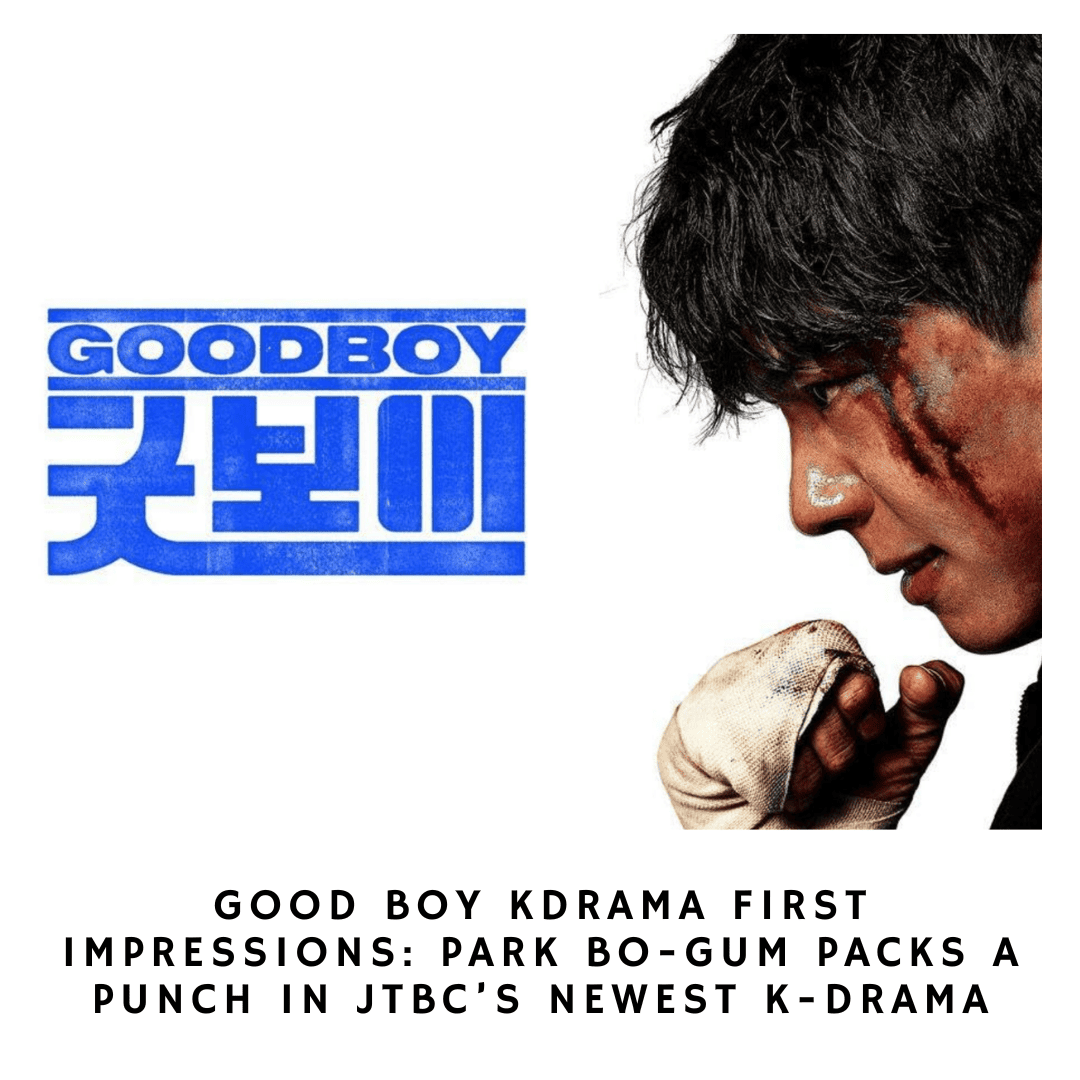 Good Boy KDrama First Impressions: Park Bo-gum Leads a Gold Medal Squad ...